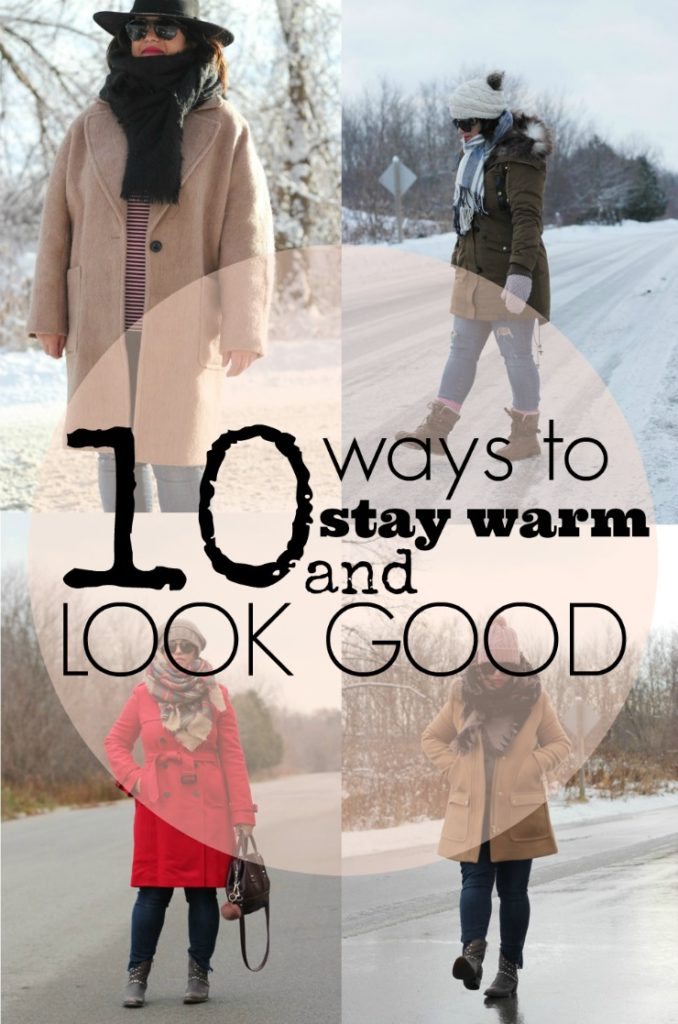 Ten Ways to Stay Warm and Look Good in Winter ⋆ chic everywhere